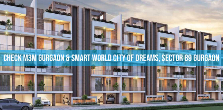 M3M Gurgaon & Smart World City of Dreams Sector 89 Gurgaon