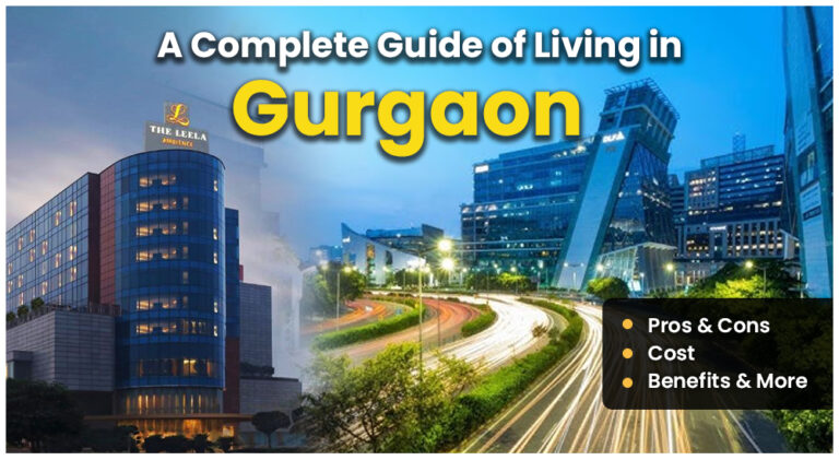 Benefits of Living in Gurgaon: Quality of Life, Amenities, and ...