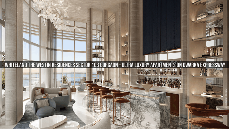 Whiteland The Westin Residences Luxury Homes Sector 103 Gurgaon